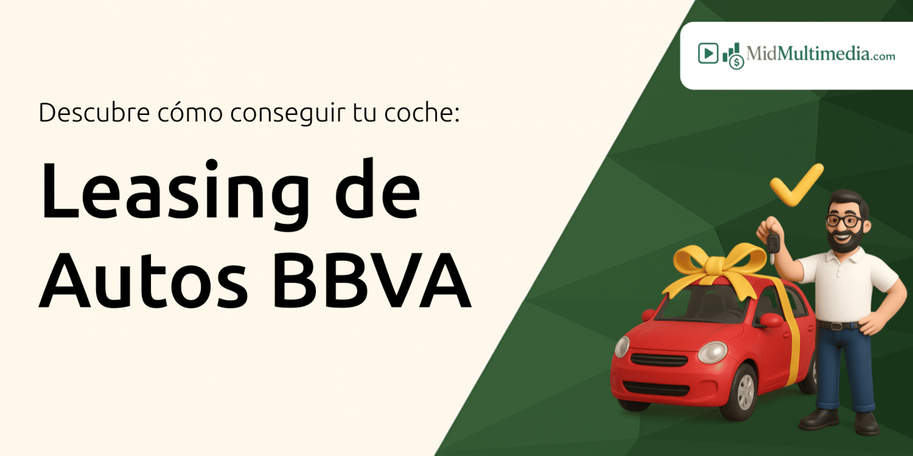 Leasing de Autos BBVA: Descubre Cómo Conseguir tu Coche